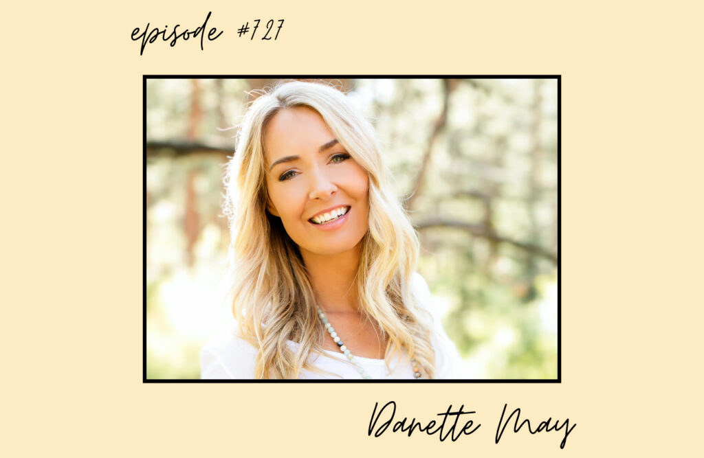 727. Attract Your Dream Relationships with Danette May, founder of ...